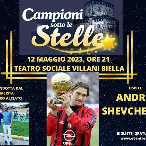 “Campioni sotto le Stelle” presenta Andriy Shevchenko. L’ex pallone d ...
